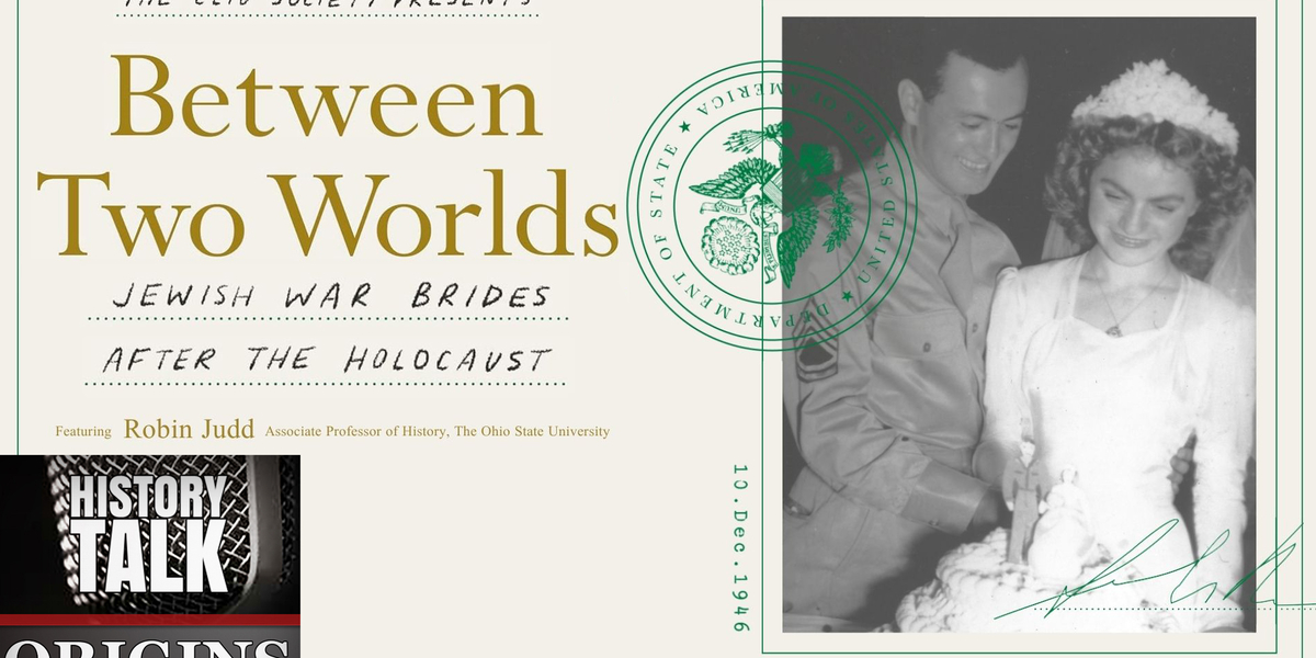 Between Two Worlds: Jewish War Brides After the Holocaust | Origins